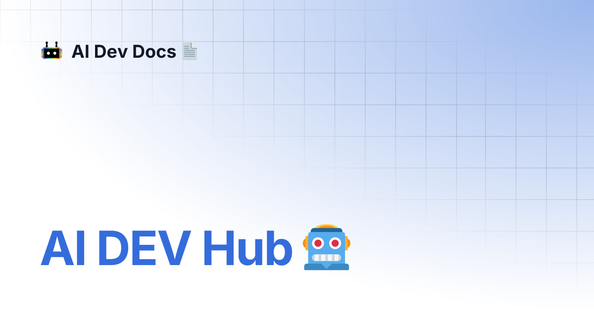 AI DEV Hub 🤖 | AI Dev Docs 📄