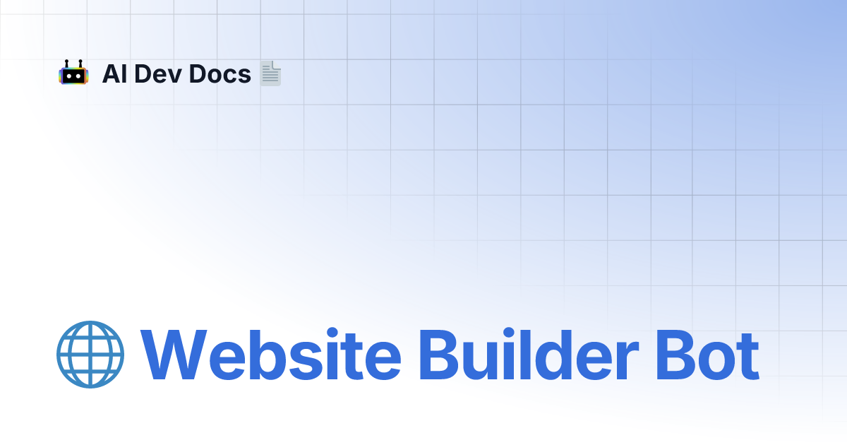 🌐 Website Builder Bot | AI Dev Docs 📄